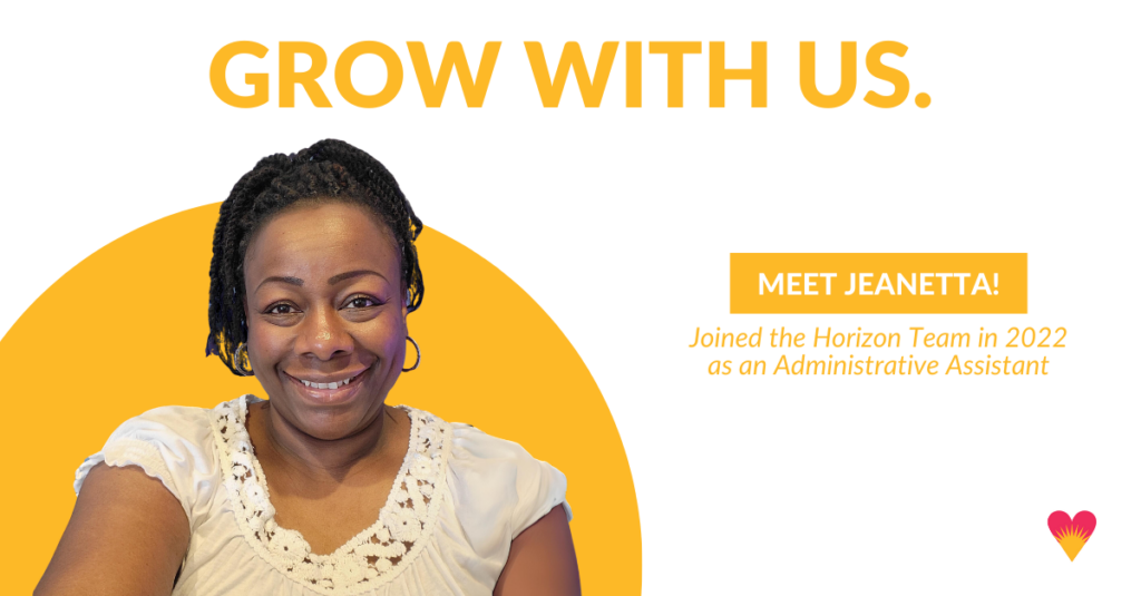 Grow With Us: Meet Jeanetta! - Horizon Health Services